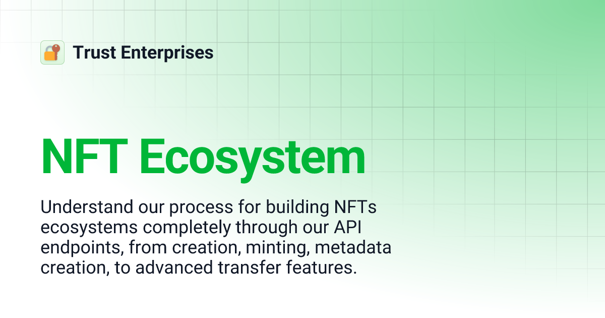 NFT Ecosystem | Trust Enterprises